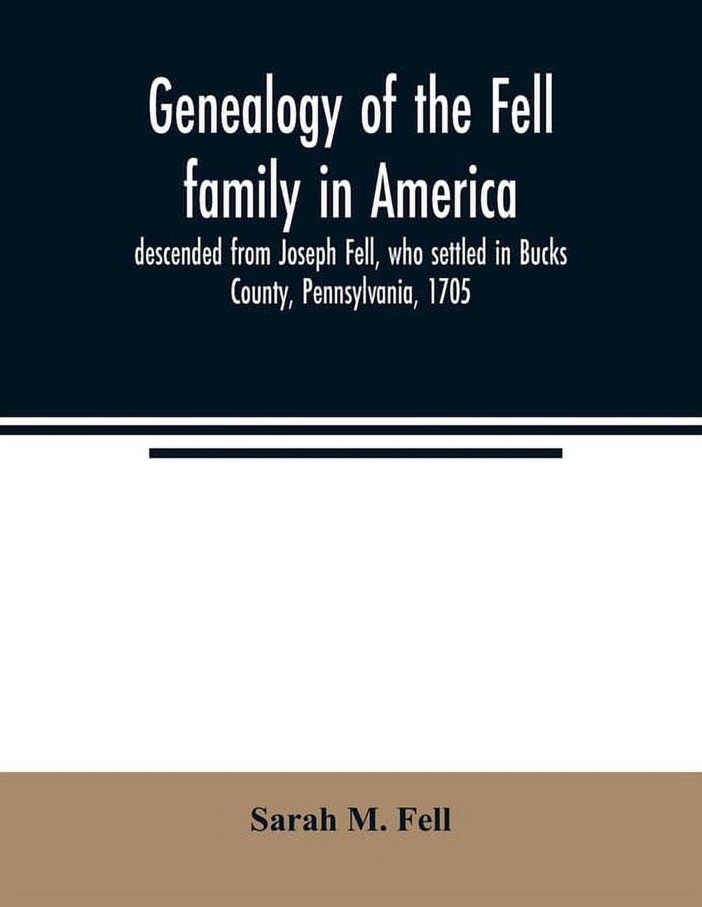 Genealogy of the Fell family in America, descended from Joseph Fell ...