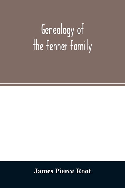 Genealogy of the Fenner family, (Paperback) - Walmart Business Supplies