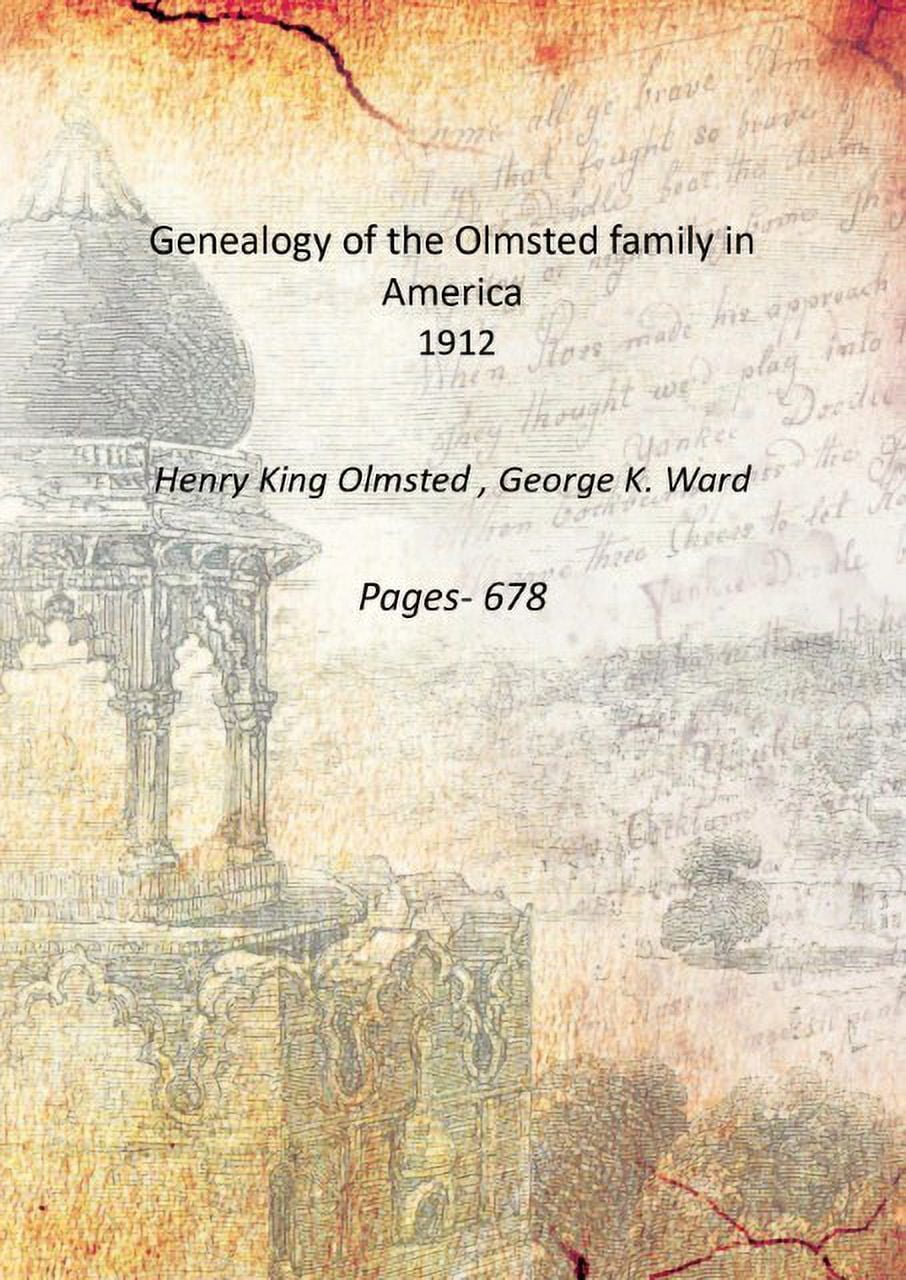 Genealogy of the Olmsted family in America 1912 [Hardcover] - Walmart.com