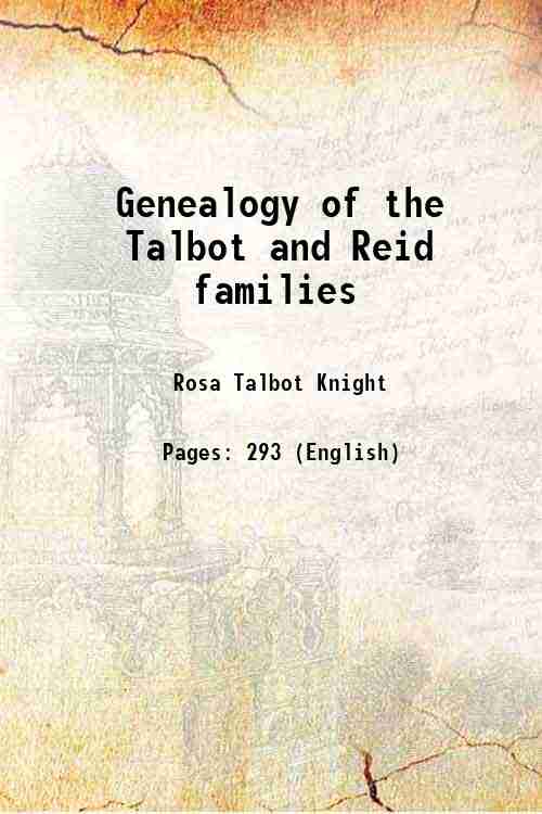 Genealogy of the Talbot and Reid families 1900 - Walmart.com