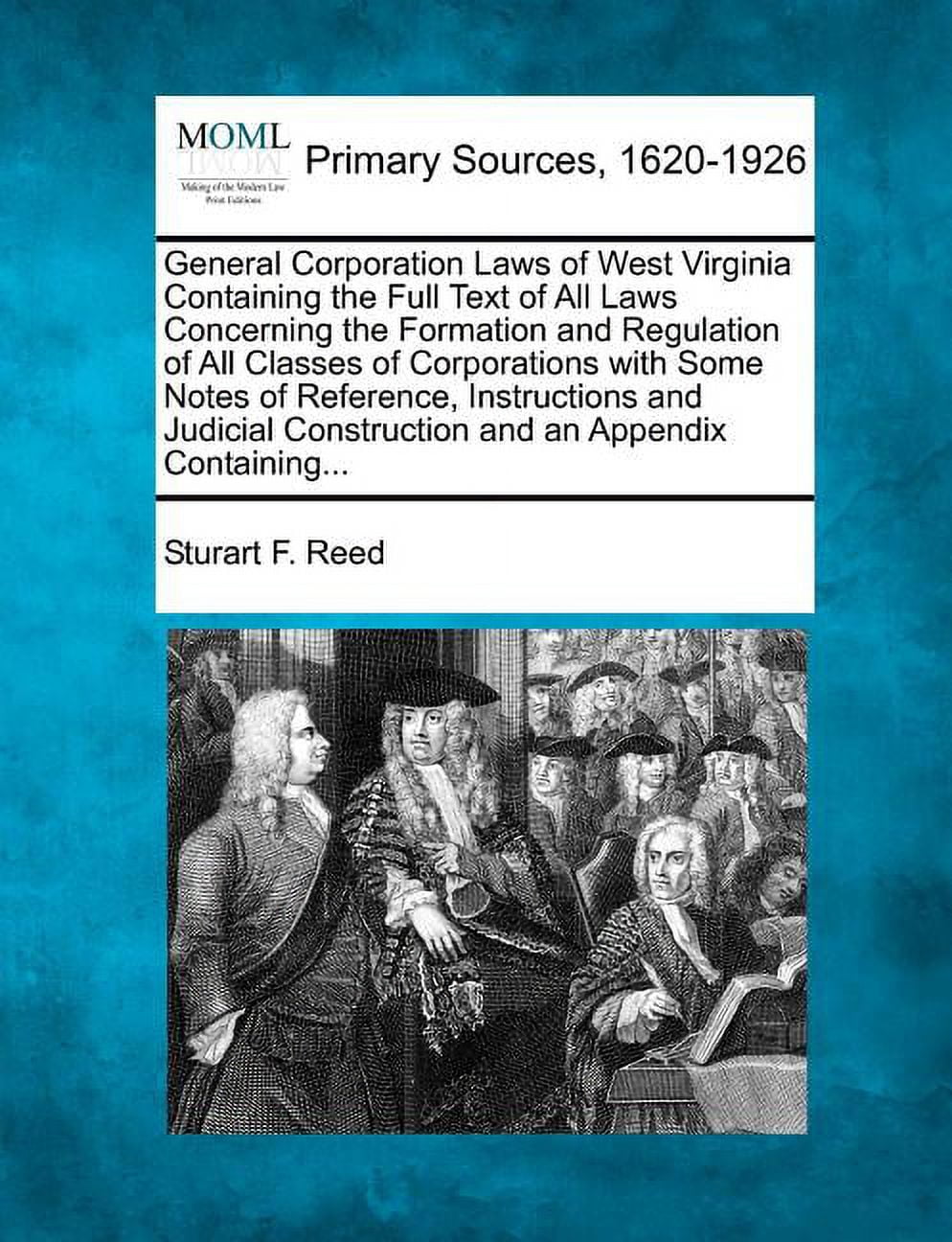 General Corporation Laws of West Virginia Containing the Full Text of ...