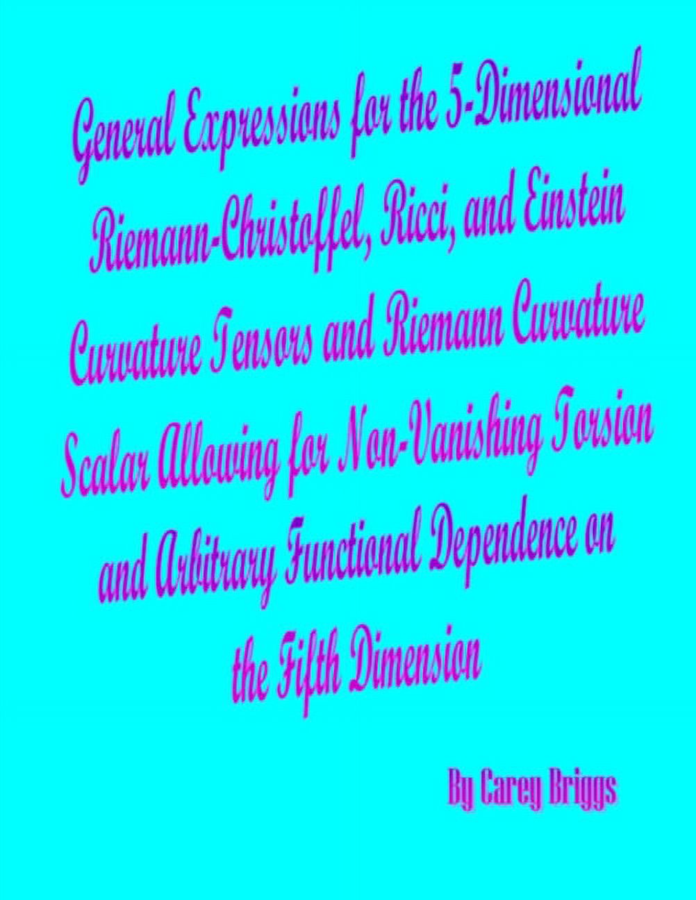 General Expressions for the 5-Dimensional Riemann-Christoffel, Ricci ...