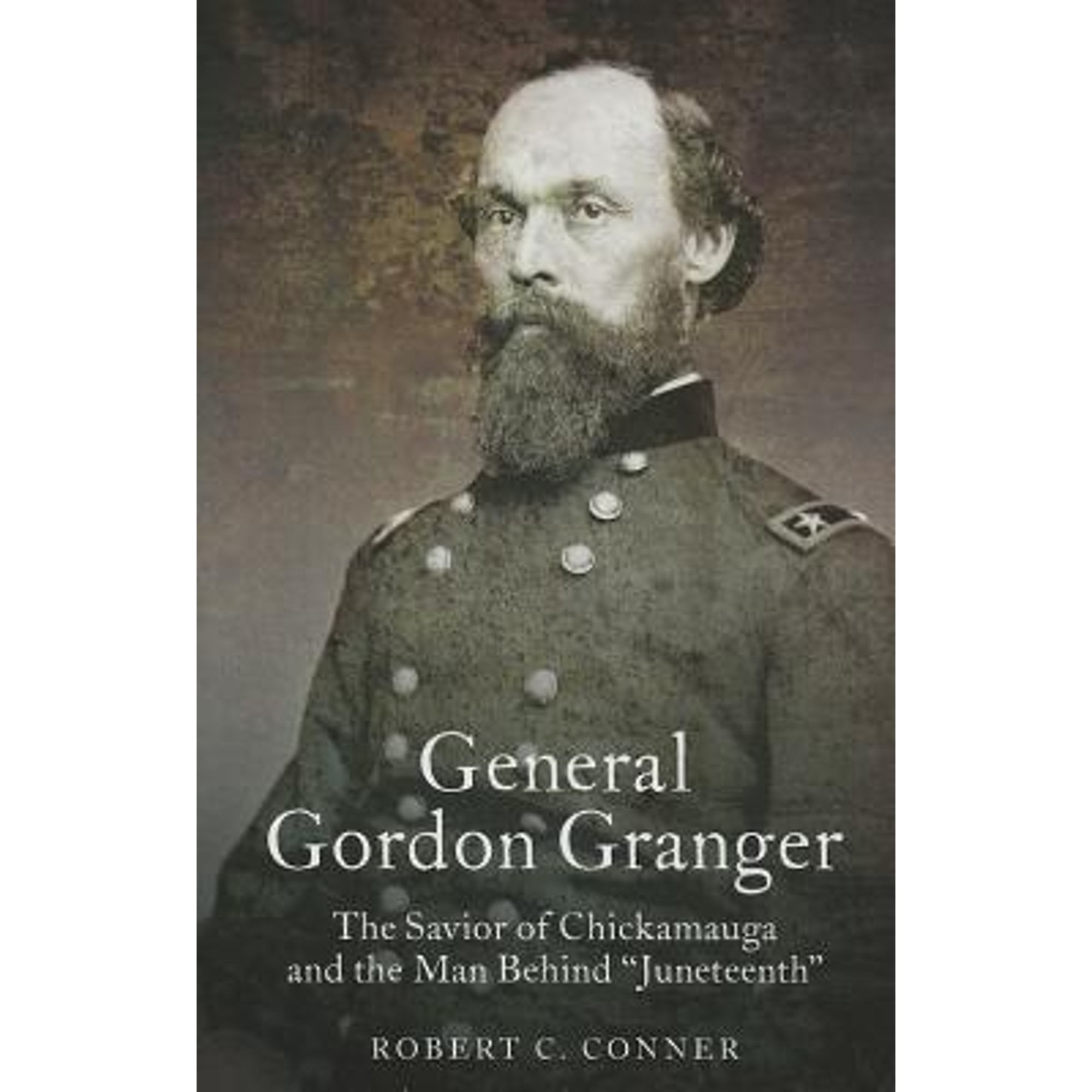Pre-Owned General Gordon Granger: The Savior of Chickamauga and the Man ...