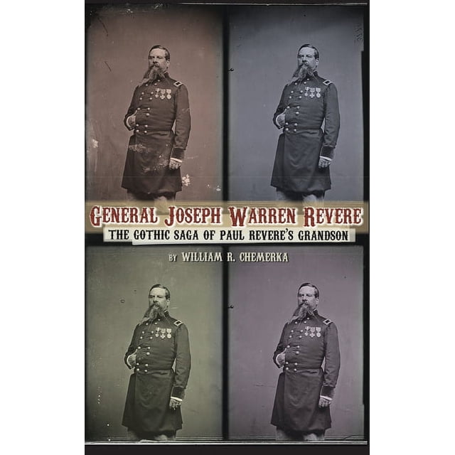 General Joseph Warren Revere (hardback): The Gothic Saga of Paul Revere ...