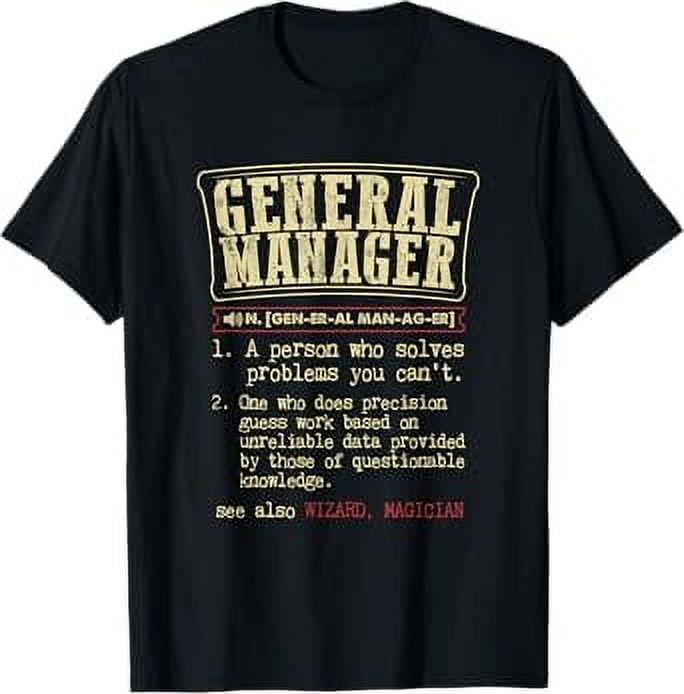 General Manager Funny Dictionary Definition T-Shirt - Walmart.com