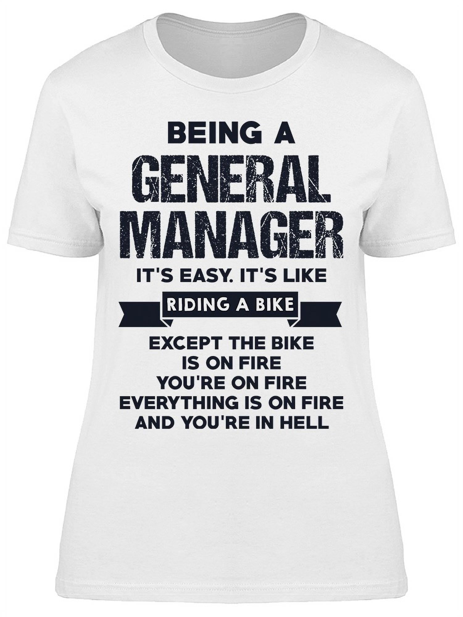 General Manager Slogan Tee Women's -Image by Shutterstock Women's T ...