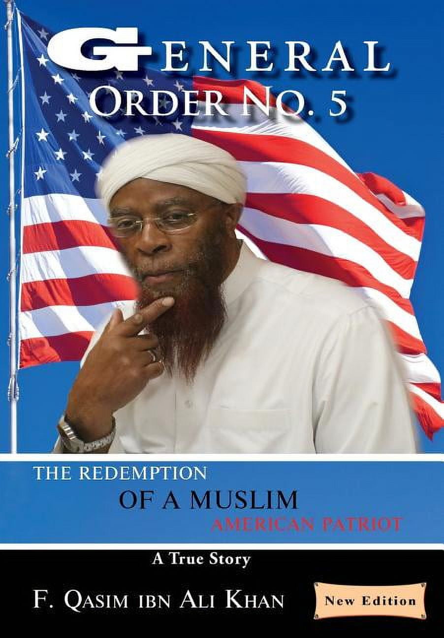 General Order No. 5: The Redemption of a Muslim American Patriot ...