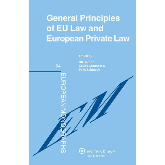 General Principles of Eu Law and European Private Law, (Hardcover ...