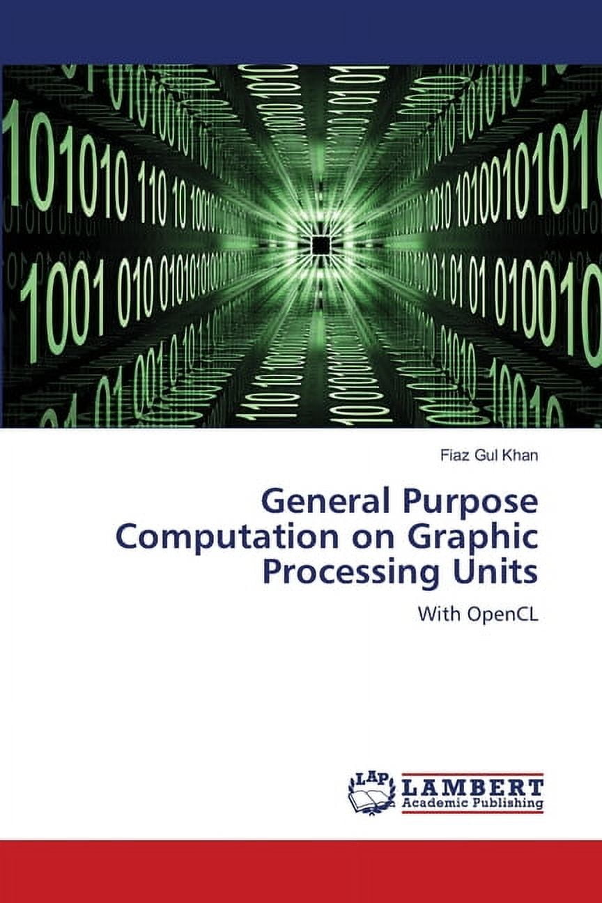 General Purpose Computation on Graphic Processing Units (Paperback ...