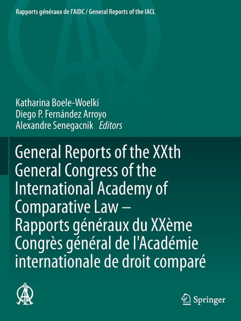 General Reports of the Xxth General Congress of the International Academy of Comparative Law ...
