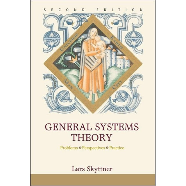 General Systems Theory: Problems, Perspectives, Practice (Second ...