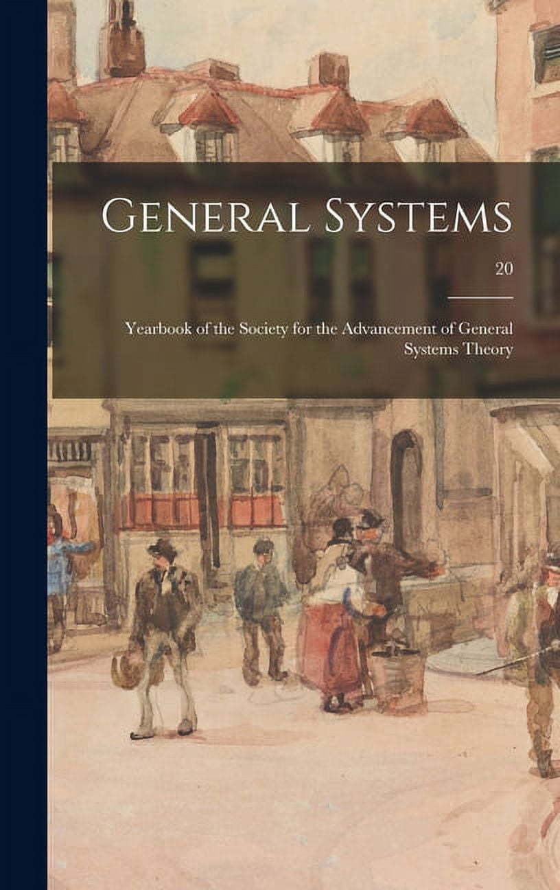 General Systems: Yearbook of the Society for the Advancement of General ...