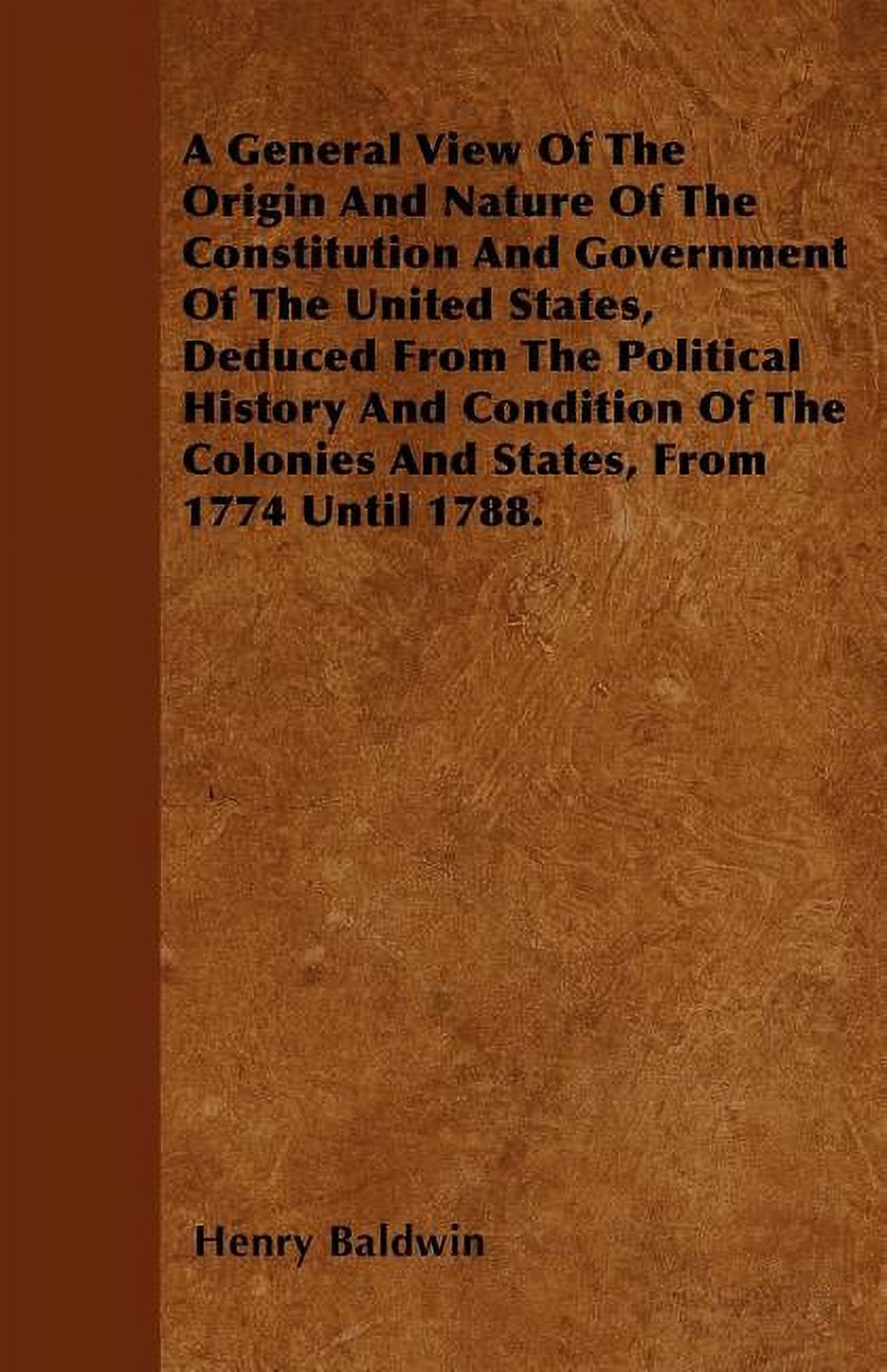A General View Of The Origin And Nature Of The Constitution And ...