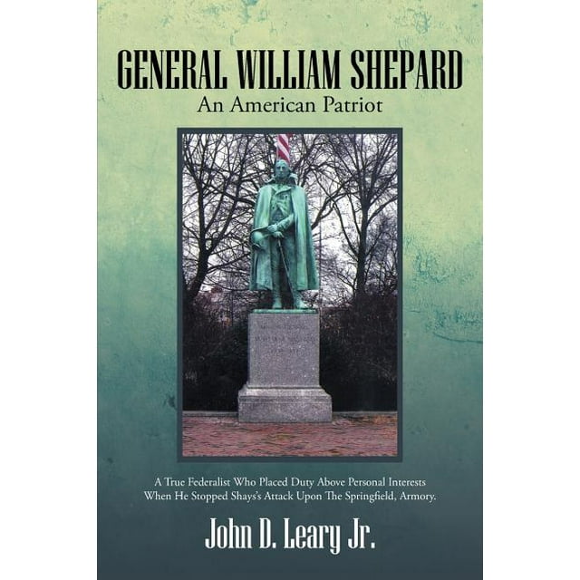 General William Shepard : An American Patriot - Walmart.com