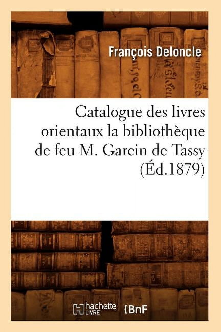 Generalites: Catalogue Des Livres Orientaux La Bibliothèque de Feu M ...