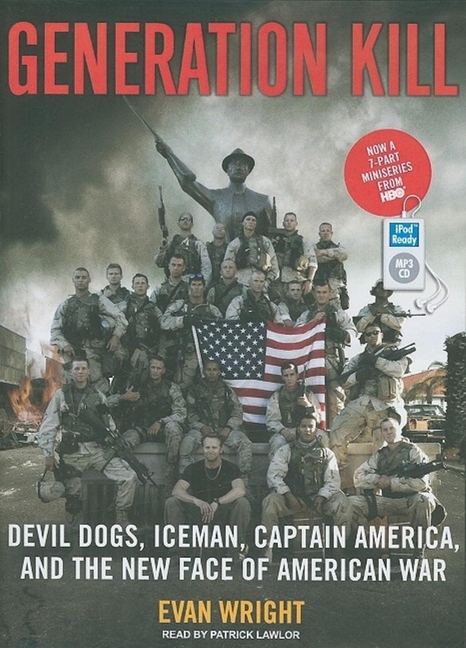 Generation Kill: Devil Dogs, Iceman, Captain America, and the New Face ...