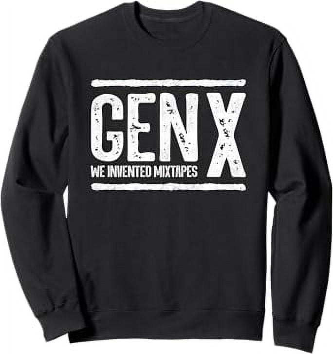 Generation X - Gen X We Invented Mixtapes Sweatshirt - Walmart.com