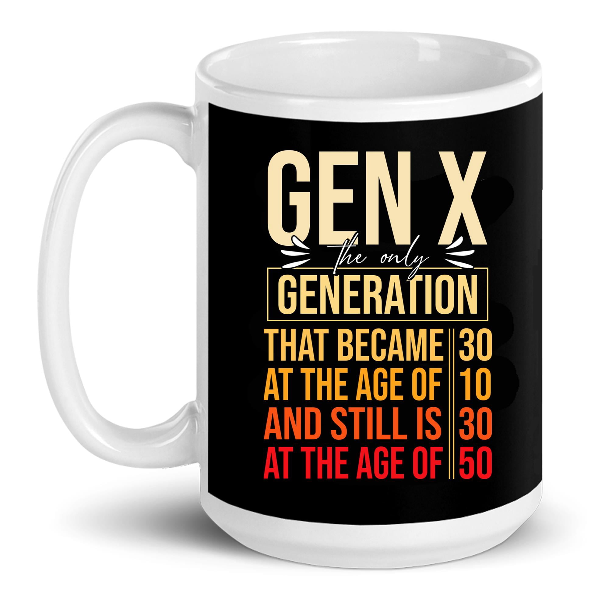 Generation X Humor 60s 70s 80s Genxers Funny Gen X Gift Ceramic Mug ...