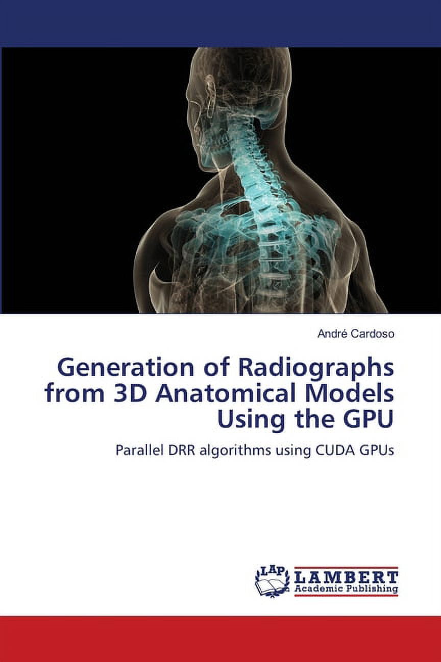 Generation of Radiographs from 3D Anatomical Models Philippines | Ubuy