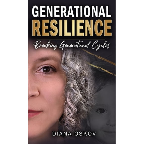 Generational Resilience: Breaking Generational Cycles, (Hardcover ...