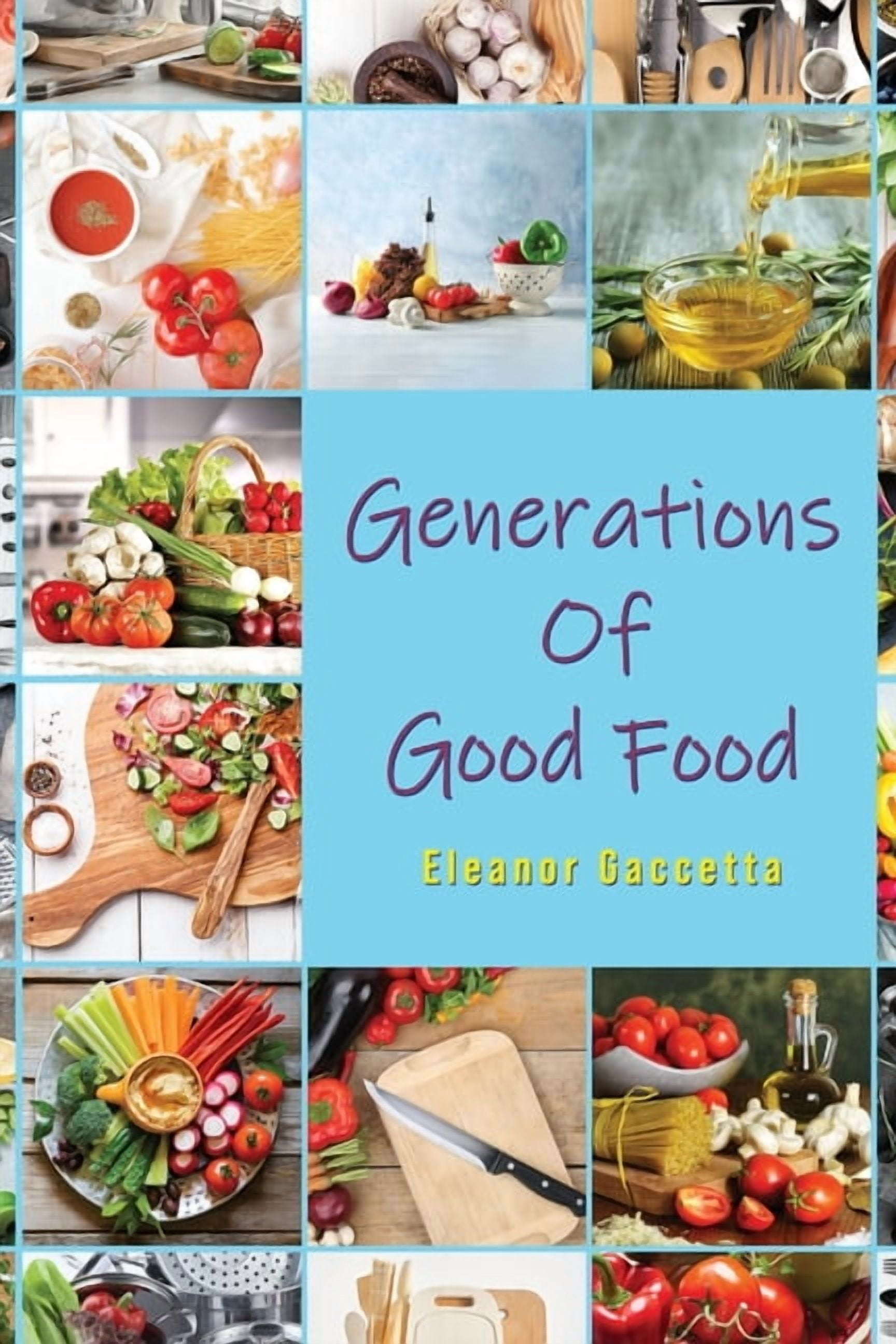 Generations Of Good Food -- Eleanor Gaccetta - Walmart.com
