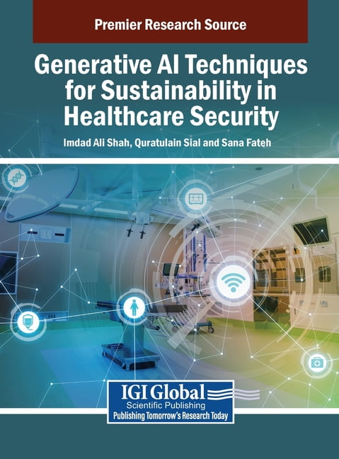 Generative AI Techniques for Sustainability in Healthcare Security ...