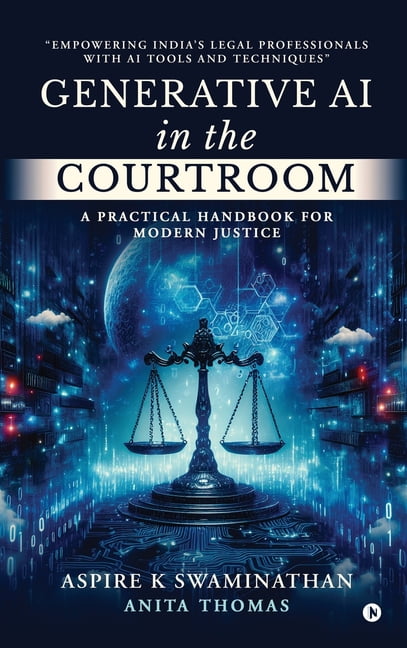 Generative AI in the Courtroom: A Practical Handbook for Modern Justice ...