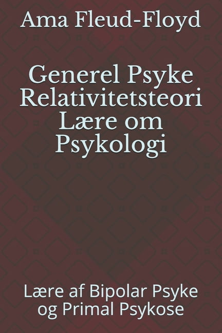 Generel Psyke Relativitetsteori Lære om Psykologi: Lære af Bipolar ...