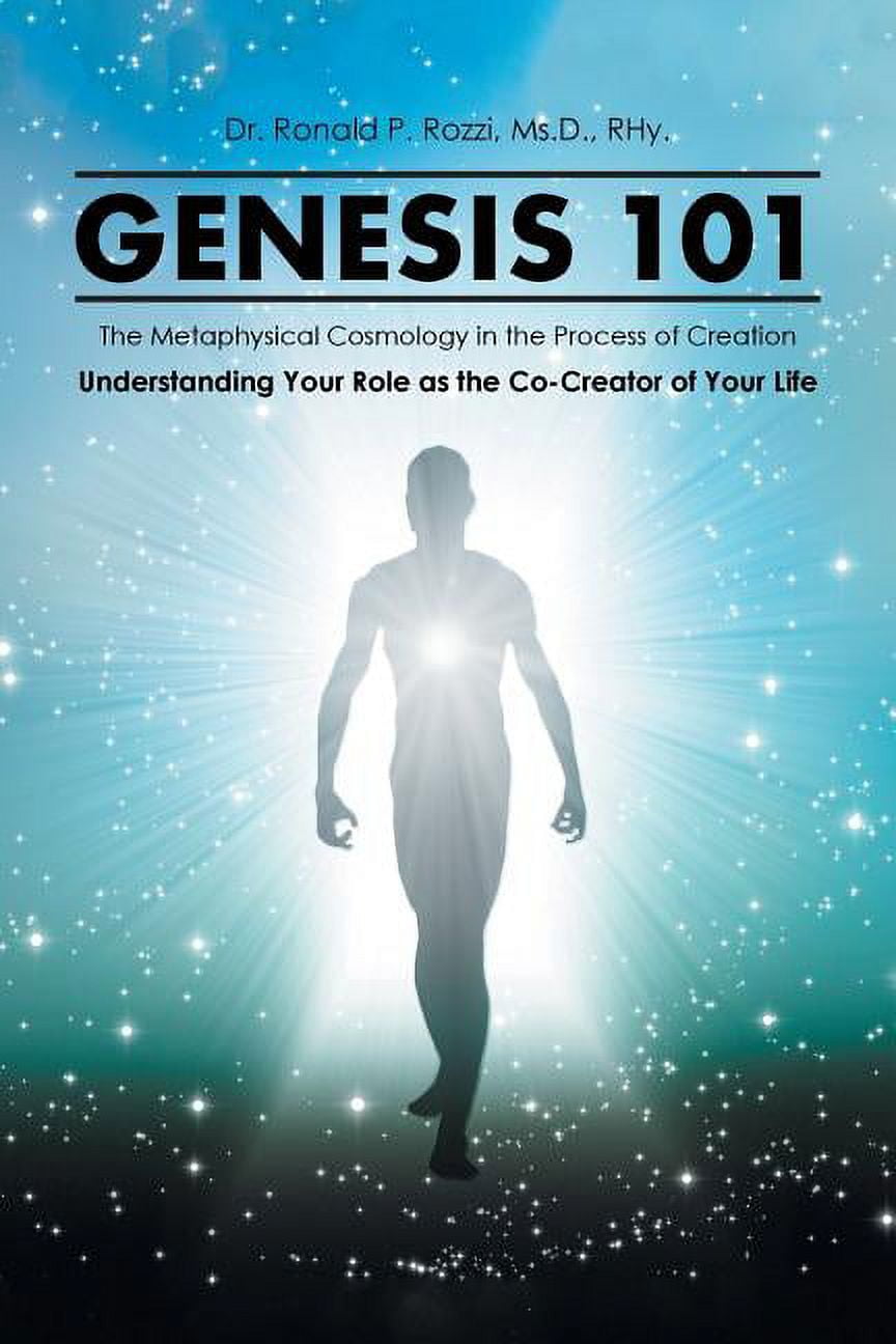 Genesis 101 : The Metaphysical Cosmology in the Process of Creation ...