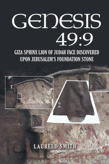 Genesis 49: 9: Giza Sphinx Lion of Judah Face Discovered Upon Jerusalem ...