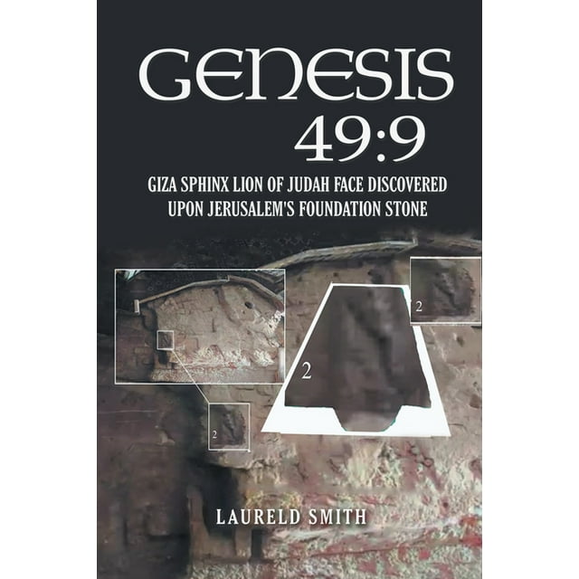 Genesis 49: 9: Giza Sphinx Lion of Judah Face Discovered Upon Jerusalem ...