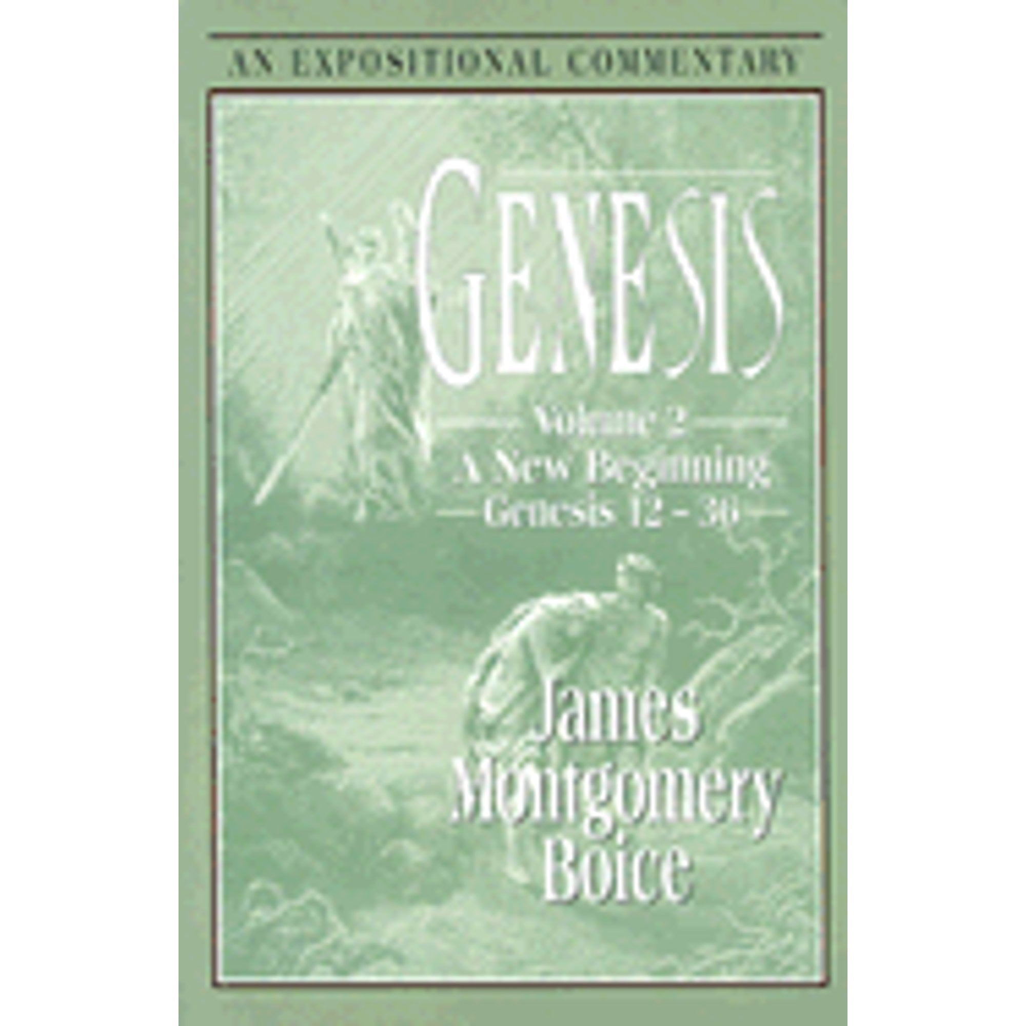 Pre-Owned Genesis: An Expositional Commentary, Vol. 2: Genesis 12-36 ...