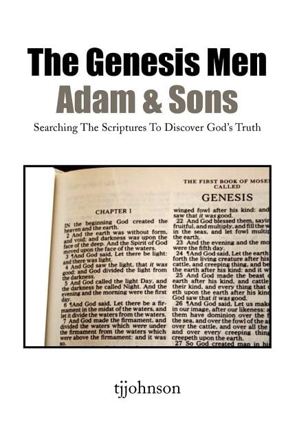 Genesis Men, Adam & Sons : Searching the Scriptures to Discover God's ...