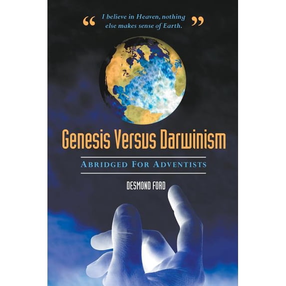 Genesis Versus Darwinism: Abridged Version Especially for Adventists ...
