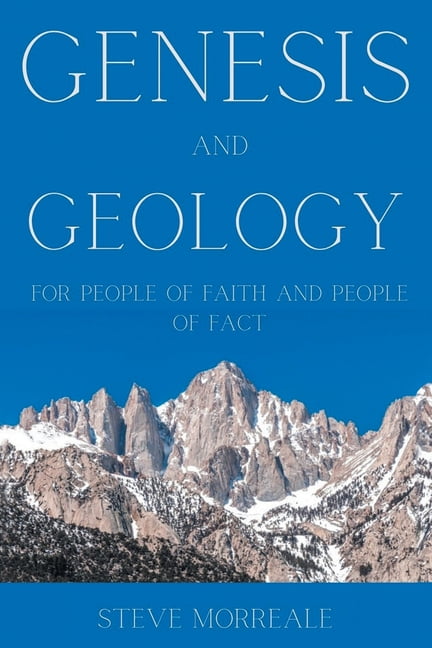 Genesis and Geology For People of Faith and People of Fact -- Steve ...