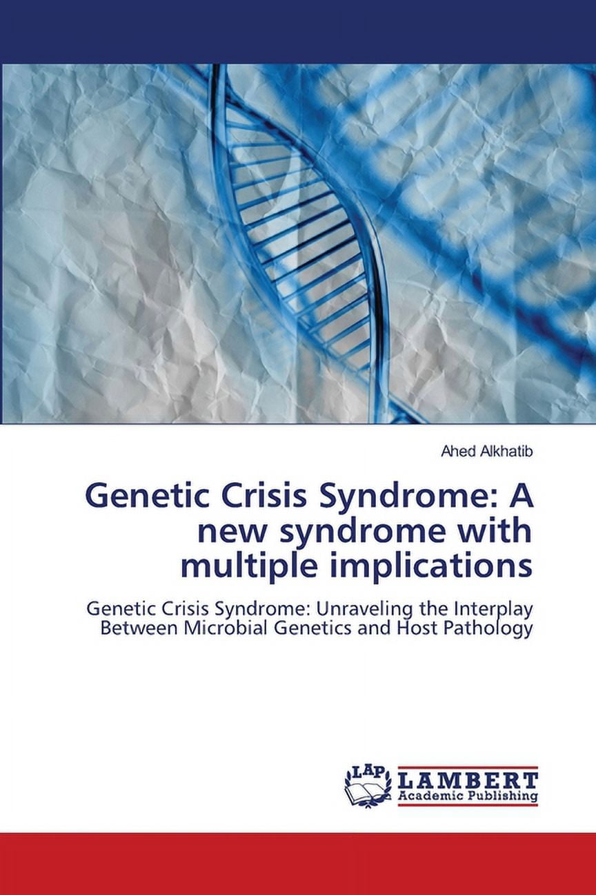 Genetic Crisis Syndrome: A new syndrome with multiple implications ...