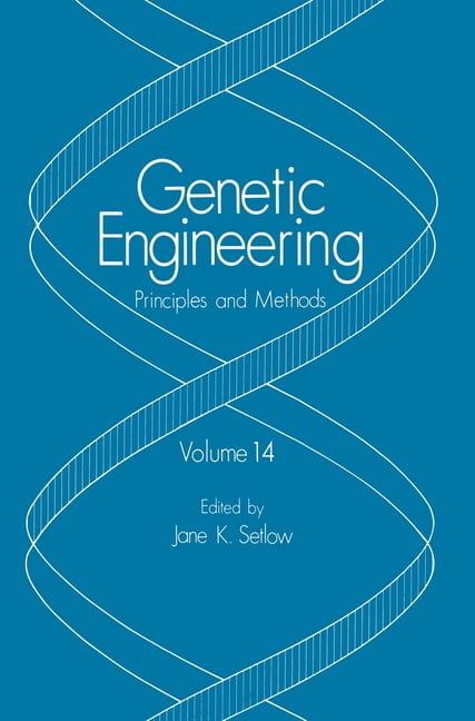 Genetic Engineering Vol. 14 Genetic Engineering: Principles and Methods ...