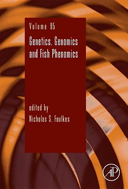 Advances in Genetics Genetics, Genomics and Fish Phenomics: Volume 95 ...