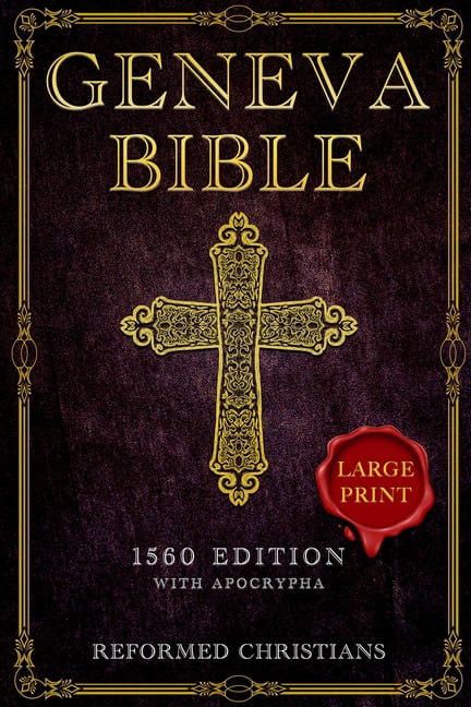 Geneva Bible 1560 Edition with Apocrypha: [LARGE PRINT] A Detailed ...