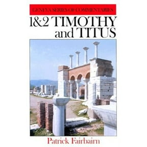 Pillar New Testament Commentary (Pntc) The Letters to Timothy and Titus ...
