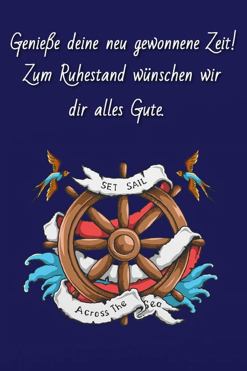 Genieße deine neu gewonnene Zeit! : Zum Ruhestand wünschen wir dir ...
