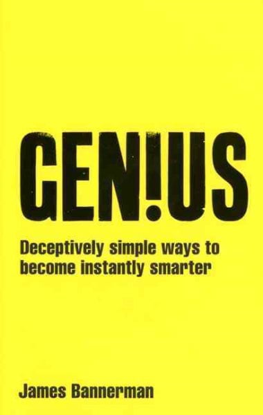 Pre-Owned Genius : Deceptively Simple Ways to Become Instantly Smarter ...