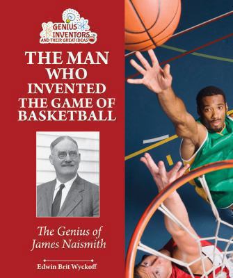 Pre-Owned The Man Who Invented the Game of Basketball: The Genius of ...