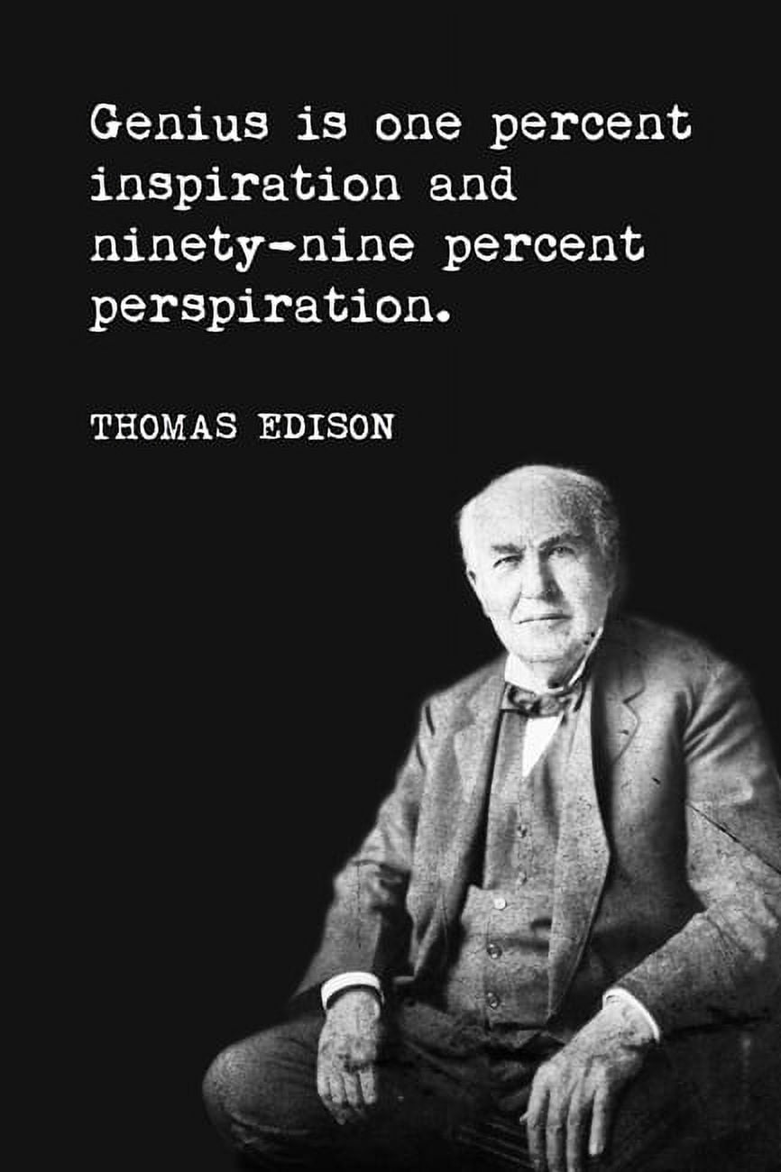 Genius Is One Percent Inspiration (Thomas Edison Quote), motivational ...
