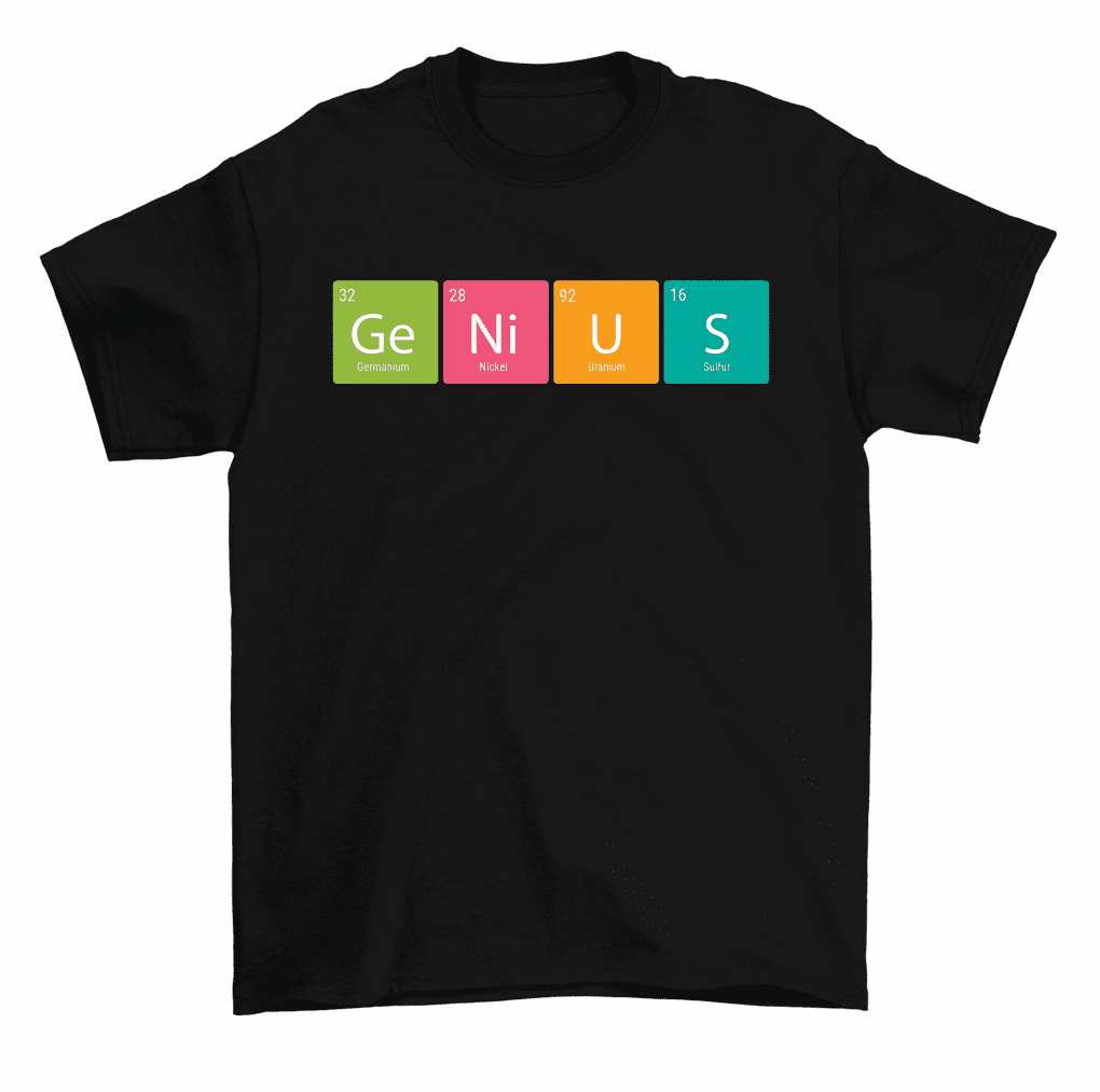 Genius Periodic Table Chemical Element Chemistry Science T-Shirt Men ...