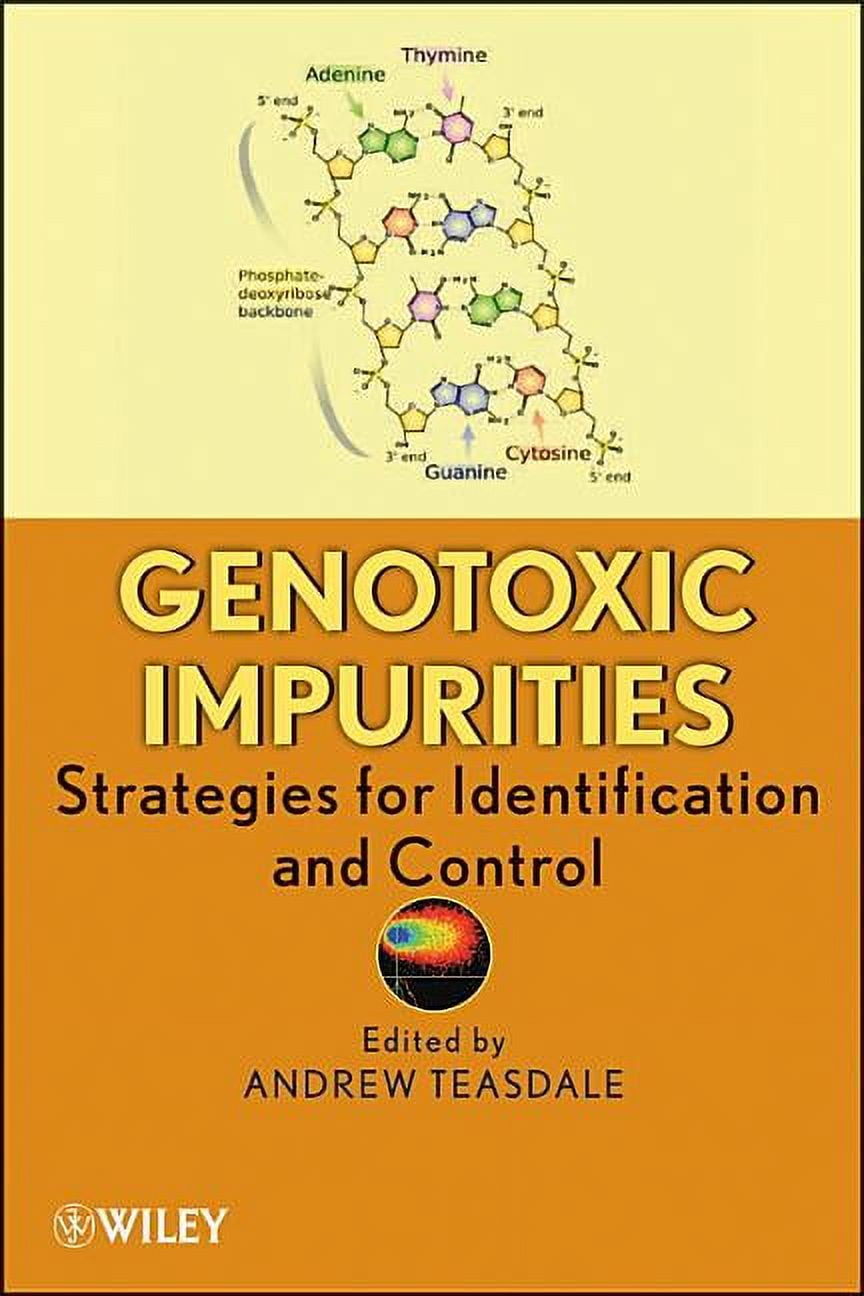 Genotoxic Impurities: Strategies for Identification and Control ...