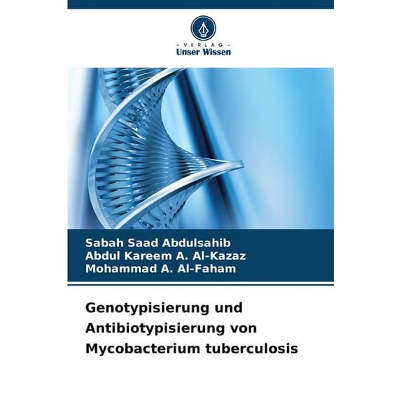 Genotypisierung und Antibiotypisierung von Mycobacterium tuberculosis ...