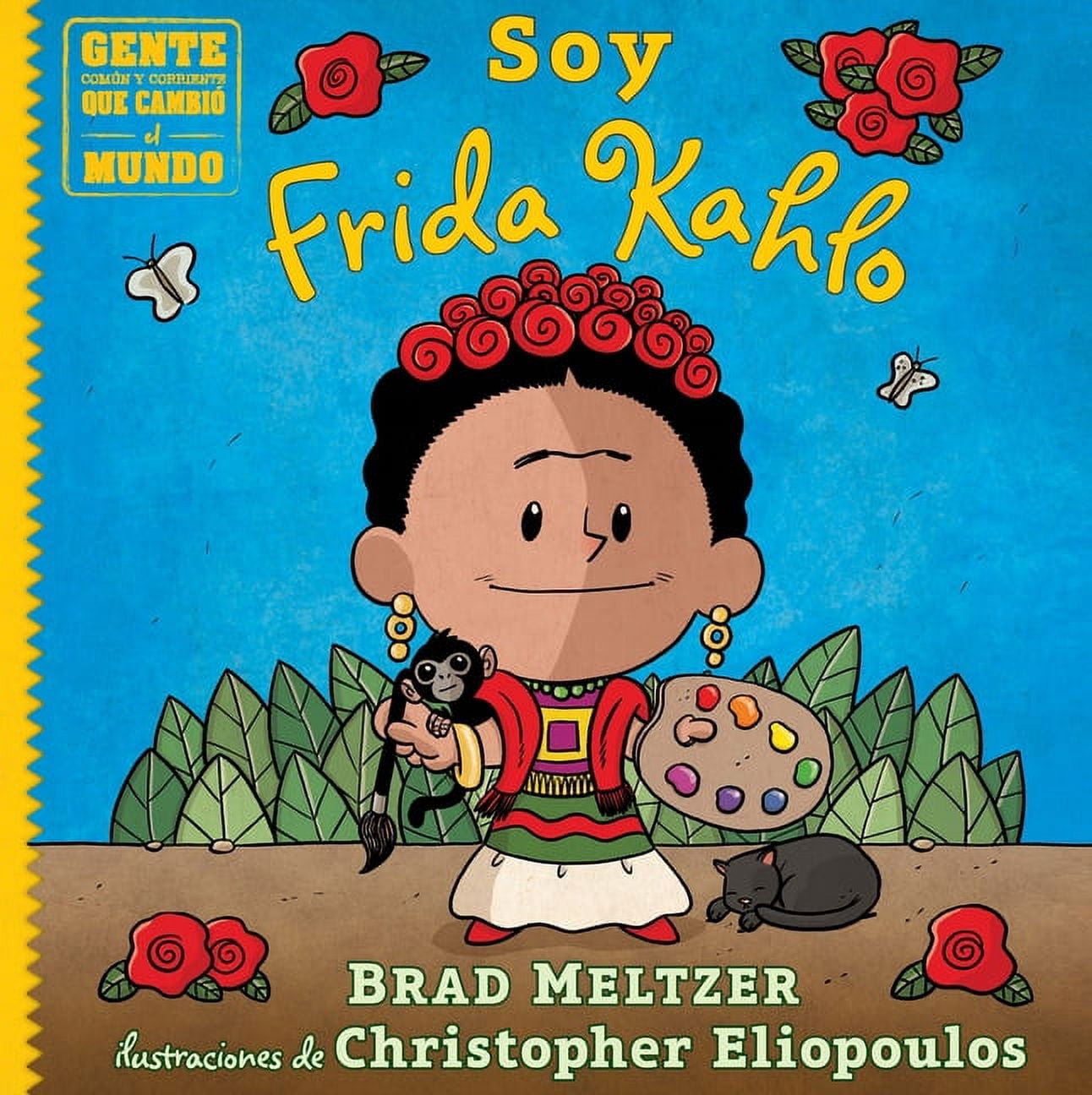 Gente ComÃºn y Corriente Que CambiÃ³ el Mu Soy Frida Kahlo, (Paperback) - Walmart.com