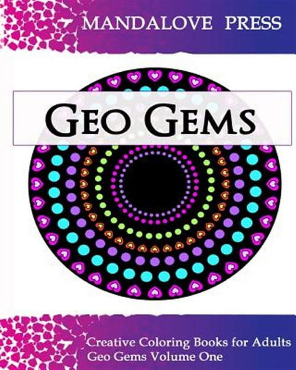 Geo Gems One: 50 Geometric Design Mandalas Offer Hours of Coloring Fun ...