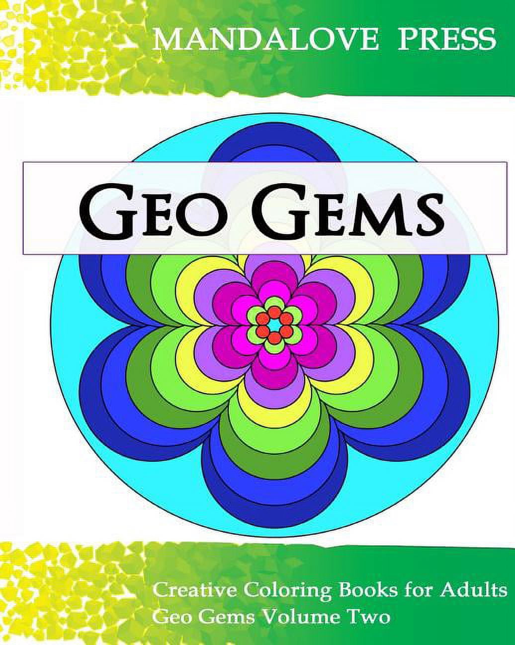 Geo Gems Two: 50 Geometric Design Mandalas Offer Hours of Coloring Fun ...